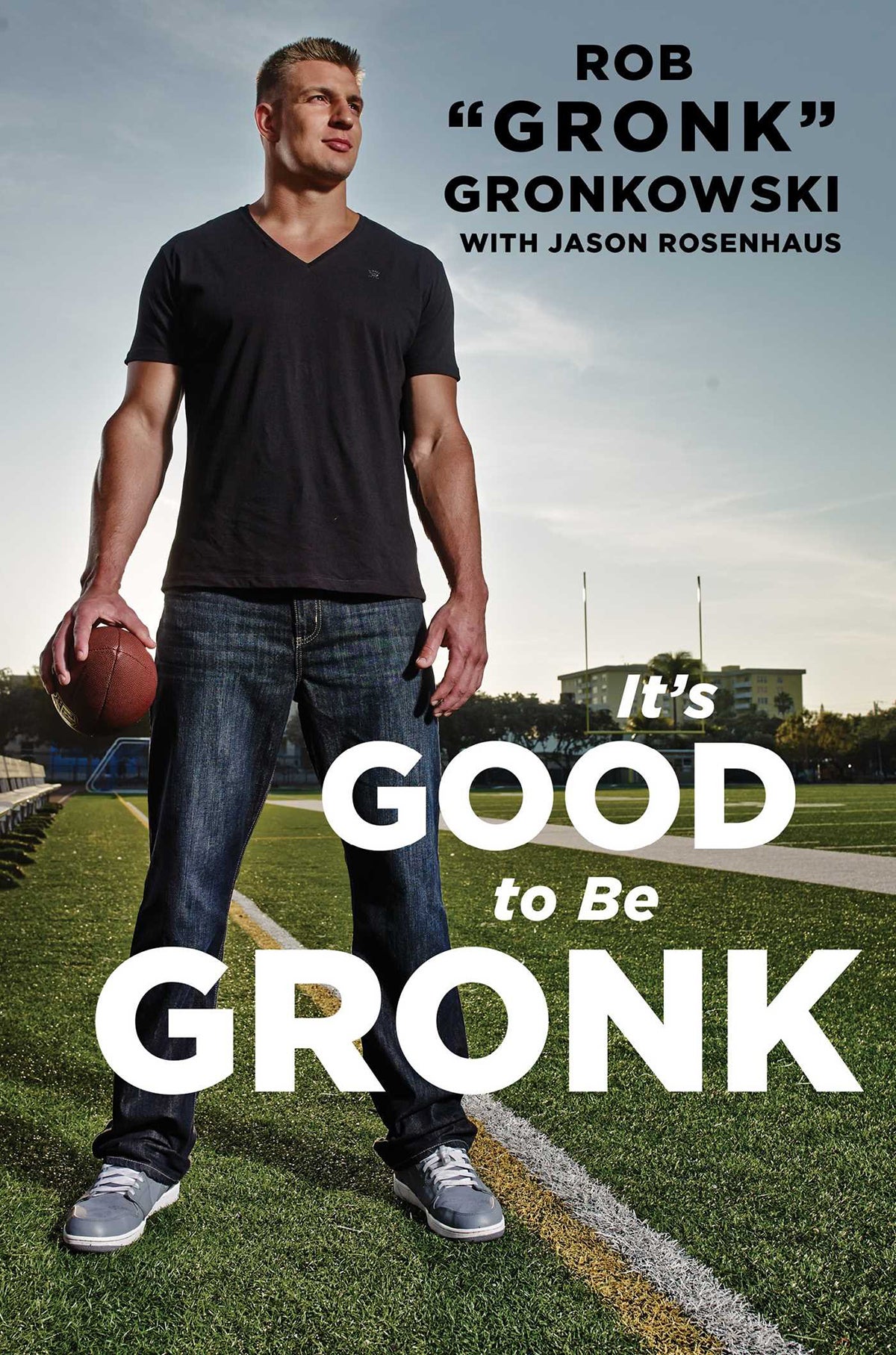 Here's What We Learned from 'It's Good to Be Gronk'